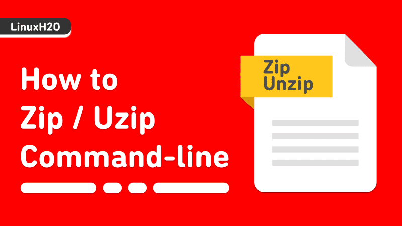 Linux Commands Create And Extract Zip Files LinuxH2O